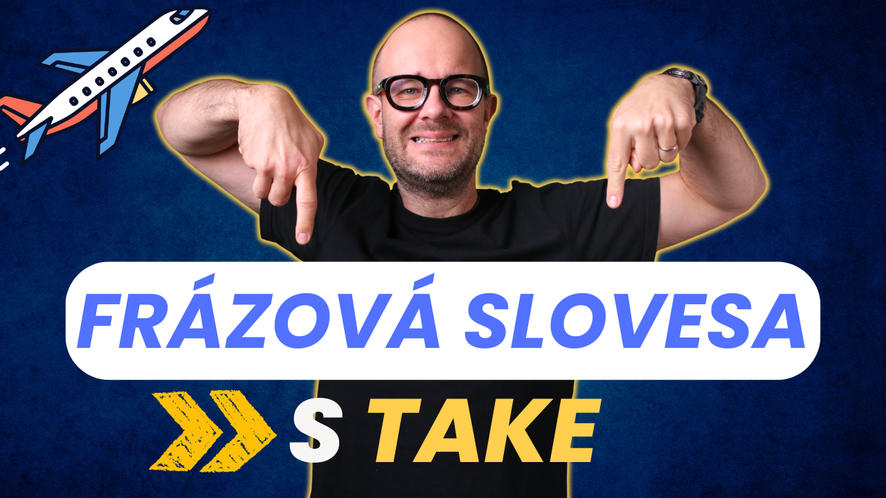Nejpoužívanější frázová slovesa s TAKE | Stream